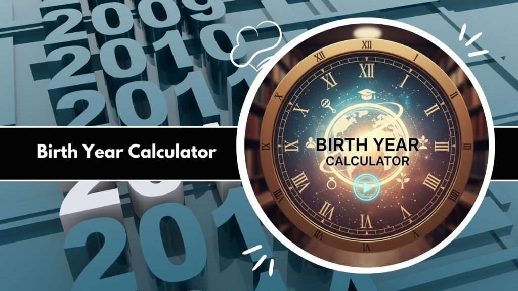 Accurate Birth Year Calculator: Find Your Year Instantly
