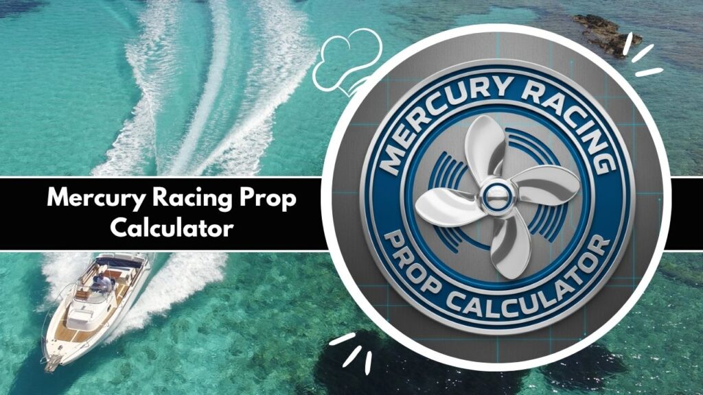 Mercury Racing Prop Calculator: Optimal Pitch & RPM