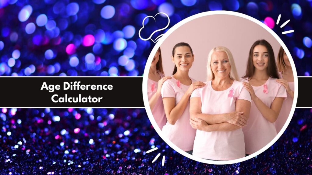 Age Difference Calculator: Precise Date & Age Comparison