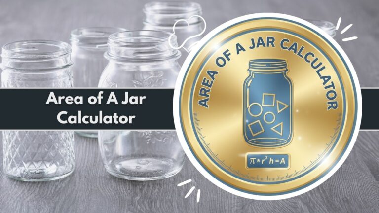 Area of a Jar Calculator: Exact Surface Area & Labeling Tool